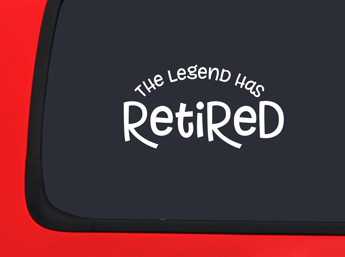 Car Sticker The Legend Has Retired Funny Done Retirement Old Work Car ...