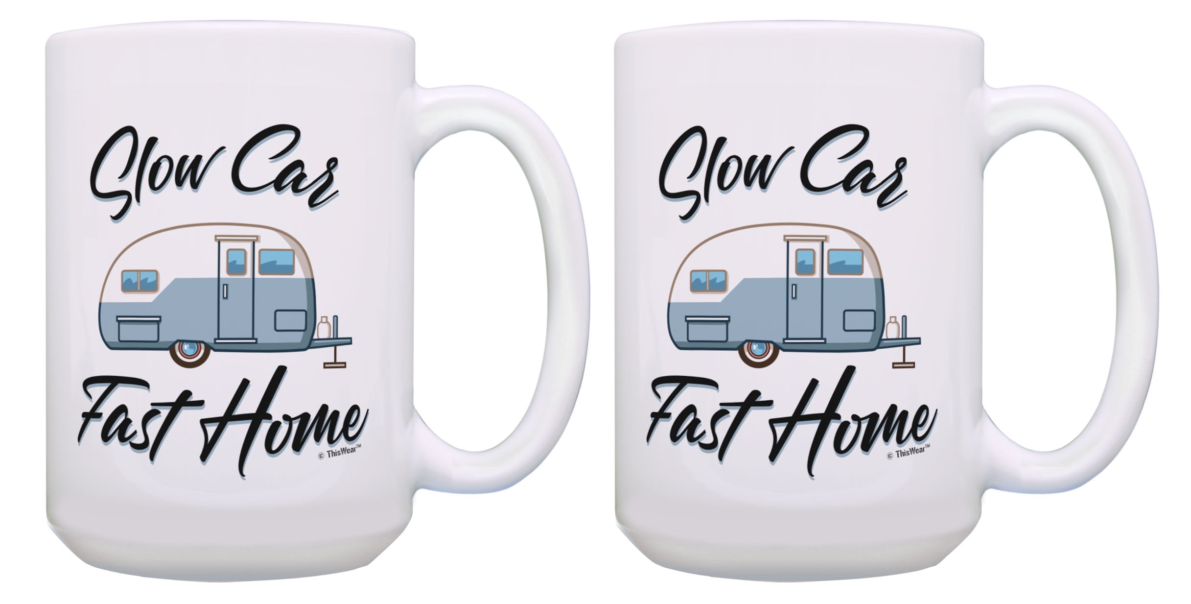 ThisWear RV Camper Coffee Mug Slow Car Fast Home Retro Camper RV Gift 2 ...