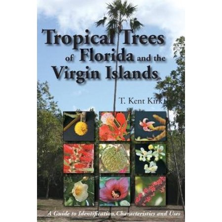 Tropical Trees of Florida and the Virgin Islands: A Guide to ...