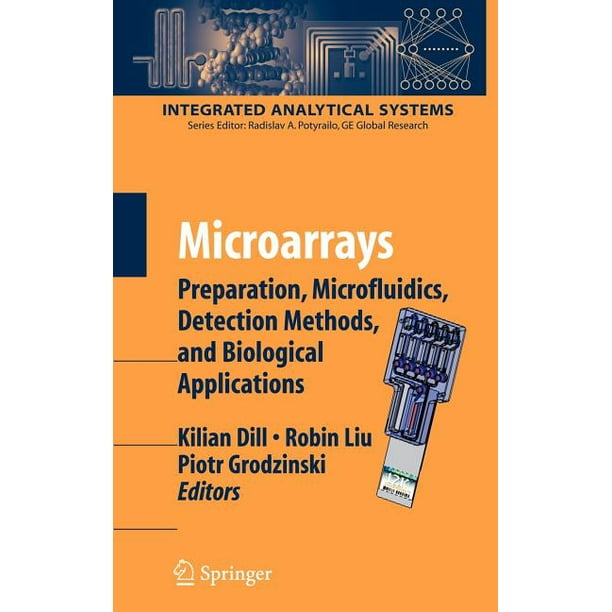Integrated Analytical Systems: Microarrays : Preparation, Microfluidics, Detection Methods, and ...