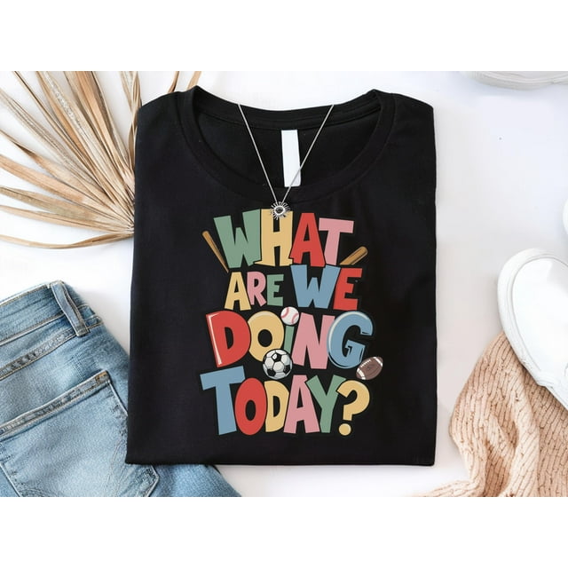 BAYCREWS What Are We Doing Today Shirt, T-Shirt Teacher Shirt, Physical ...