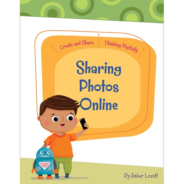 Create and Share: Thinking Digitally: Sharing Photos Online (Hardcover ...