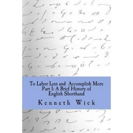 To Labor Less and Accomplish More Part 1: A Brief History of English ...