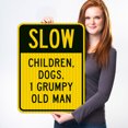 Slow Children Dogs 1 Grumpy Old Man Sign, Traffic Sign, - Walmart.com