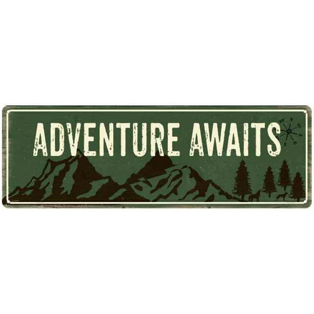 Adventure Awaits Sign