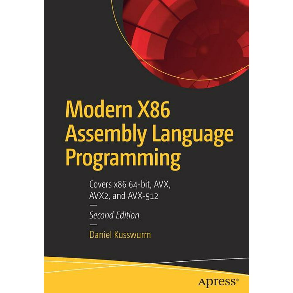 Modern X86 Assembly Language Programming Covers X86 64 Bit Avx Avx2 And Avx 512 Paperback