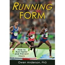Running Form: How to Run Faster and Prevent Injury, (Paperback ...