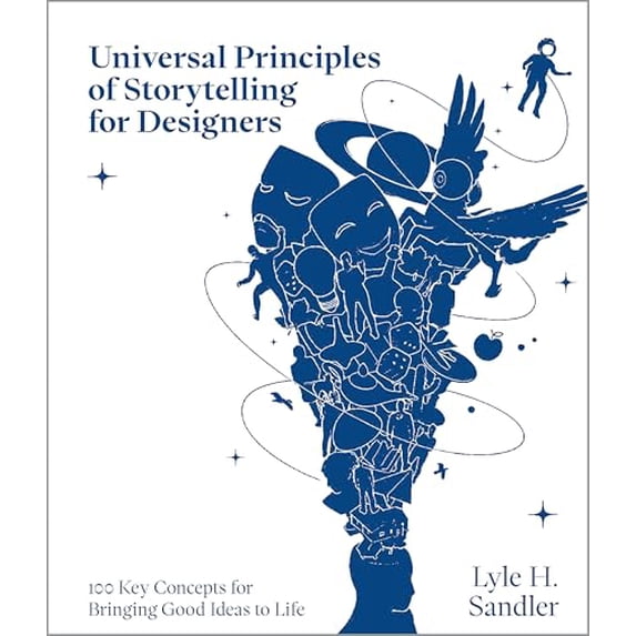 Pre-Owned Universal Principles of Storytelling for Designers: 100 Key ...