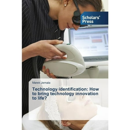 Technology identification: How to bring technology innovation to life ...