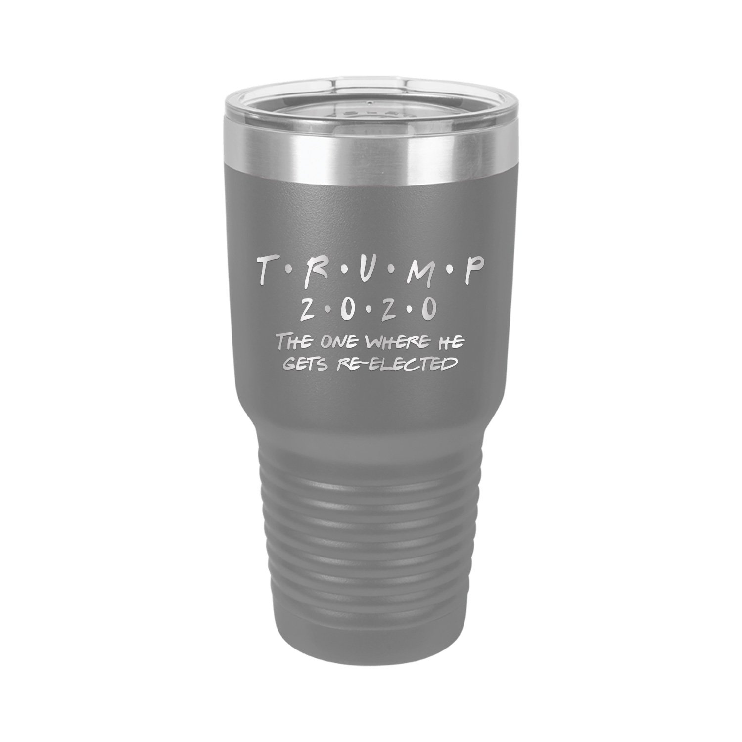 Trump 2020 The One Where He Gets Re-Elected - Engraved 30 oz Tumbler ...