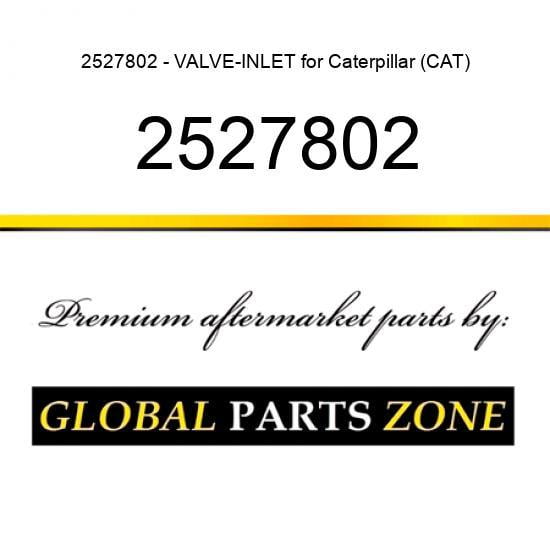 2527802 - VALVE-INLET for Caterpillar (CAT) - Walmart.com