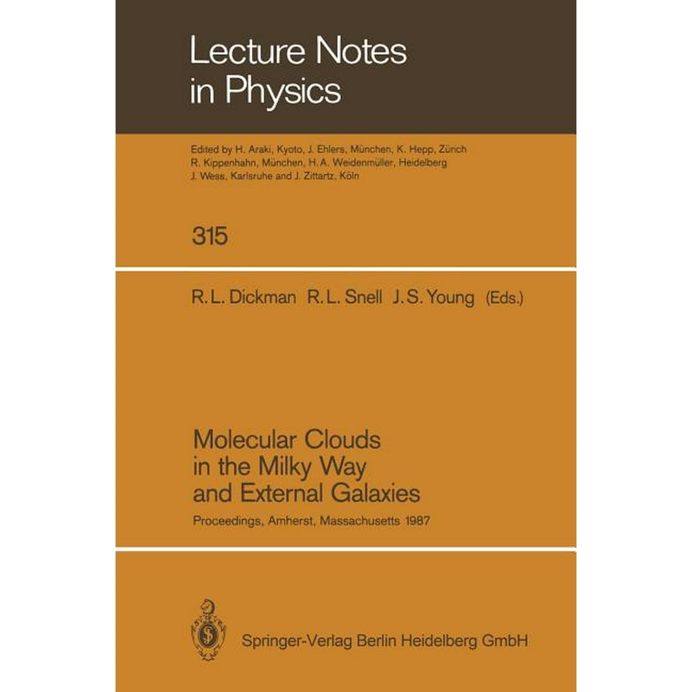 Lecture Notes in Physics: Molecular Clouds in the Milky Way and ...