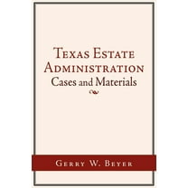 Texas Estate Planning Statutes with Commentary: 2017-2019 Edition ...