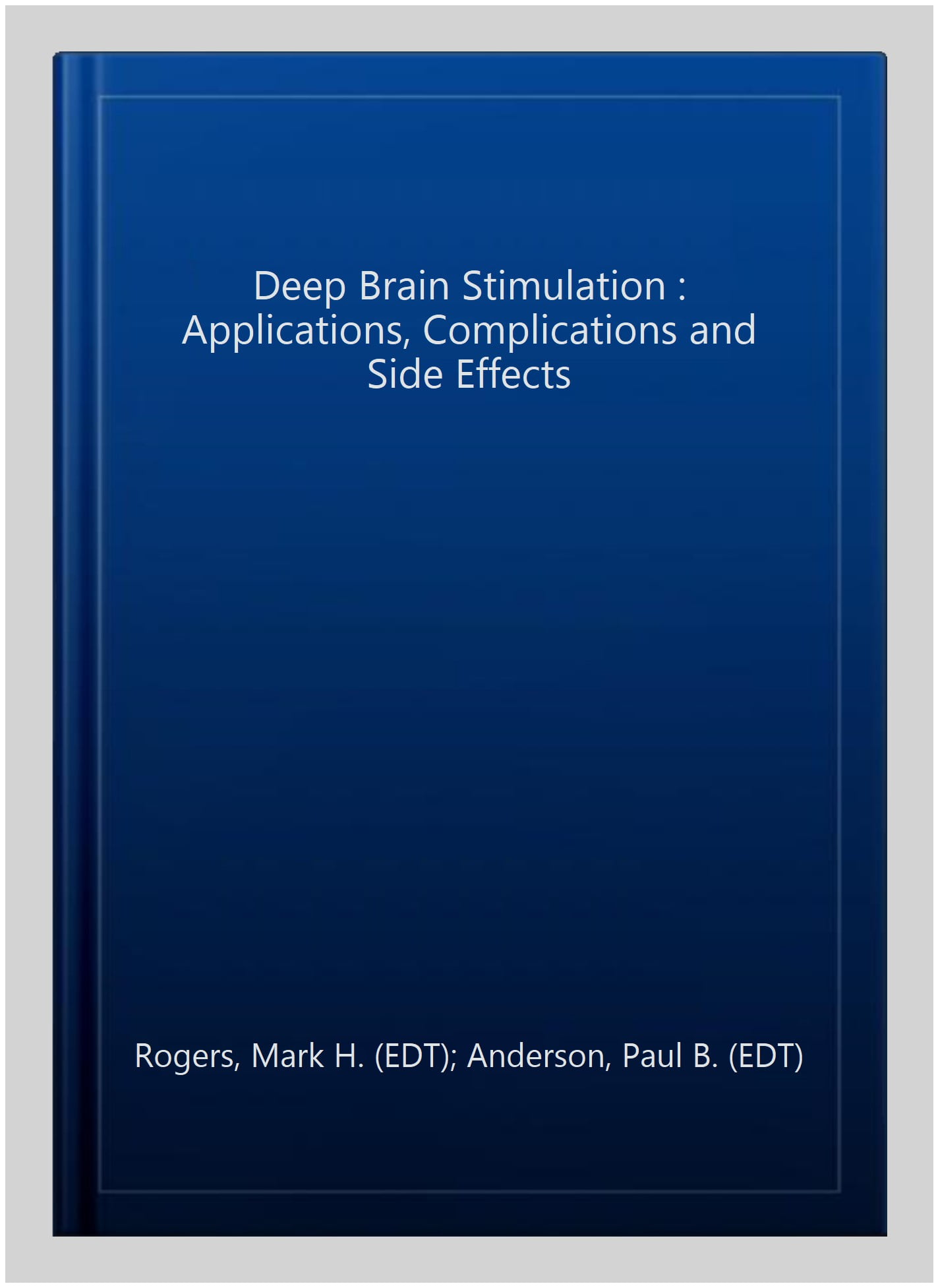 Pre-Owned Deep Brain Stimulation : Applications, Complications and Side ...