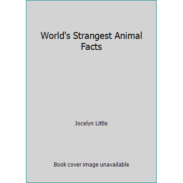World s Strangest Animal Facts Used Hardcover Walmart world-s-strangest-animal-facts-used-hardcover-walmart