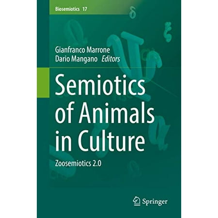 Semiotics of Animals in Culture: Zoosemiotics 2.0 (Biosemiotics ...