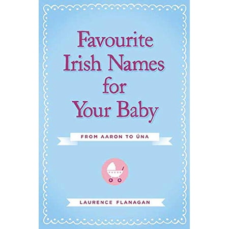 Favourite Irish Names for Your Baby: From Aaron to Una | Walmart Canada