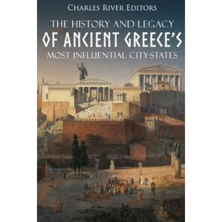 The History and Legacy of Ancient Greece's Most Influential City-States ...