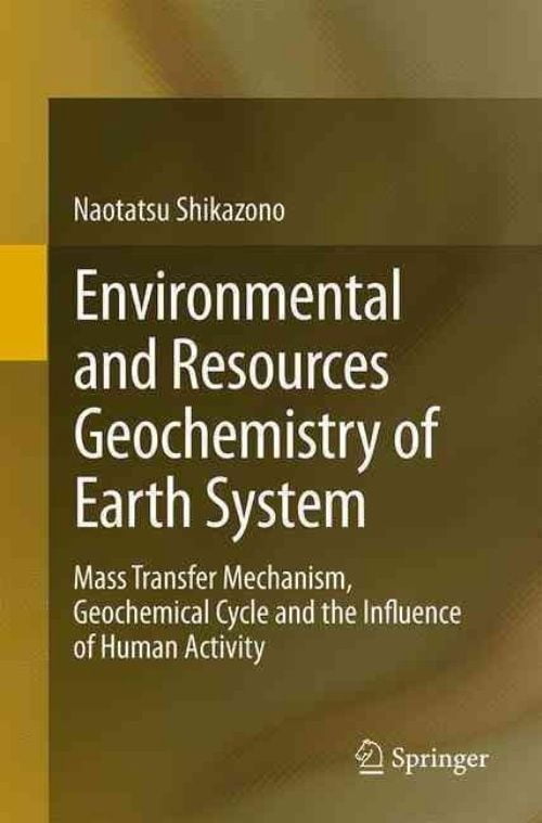 Environmental and Resources Geochemistry of Earth System: Mass Transfer ...