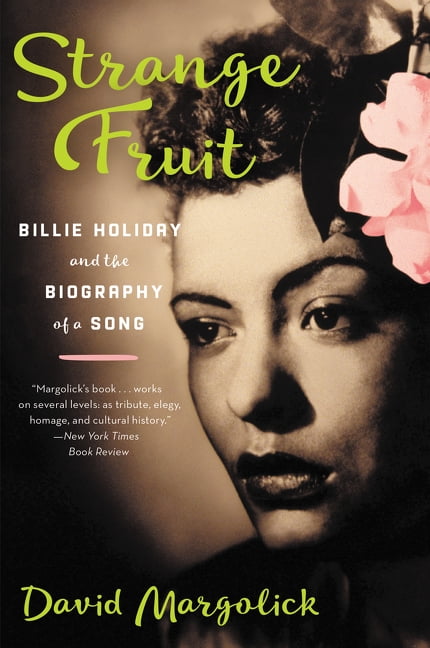 Strange Fruit : Billie Holiday and the Biography of a Song (Paperback ...