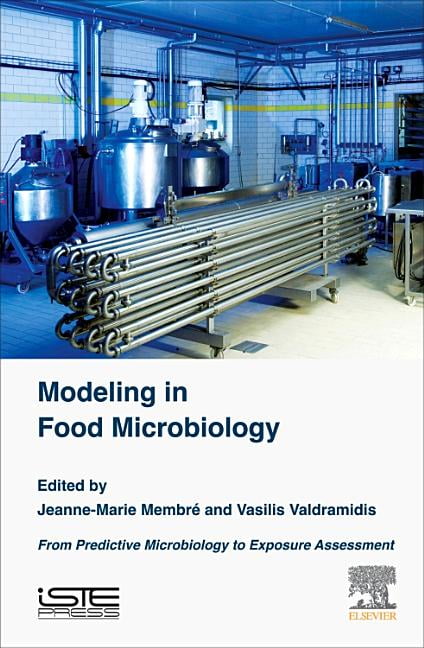 Modeling in Food Microbiology : From Predictive Microbiology to ...