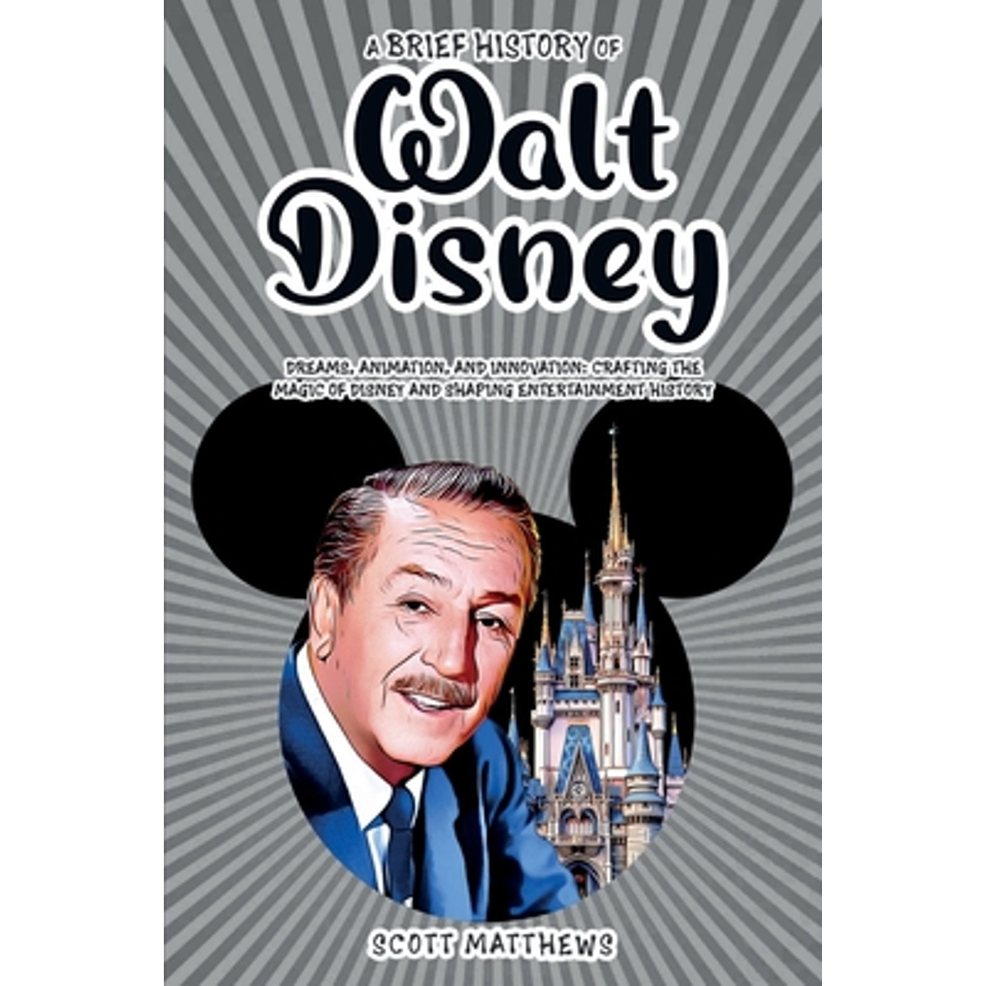 Pre-Owned A Brief History of Walt Disney - Dreams, Animation, and ...