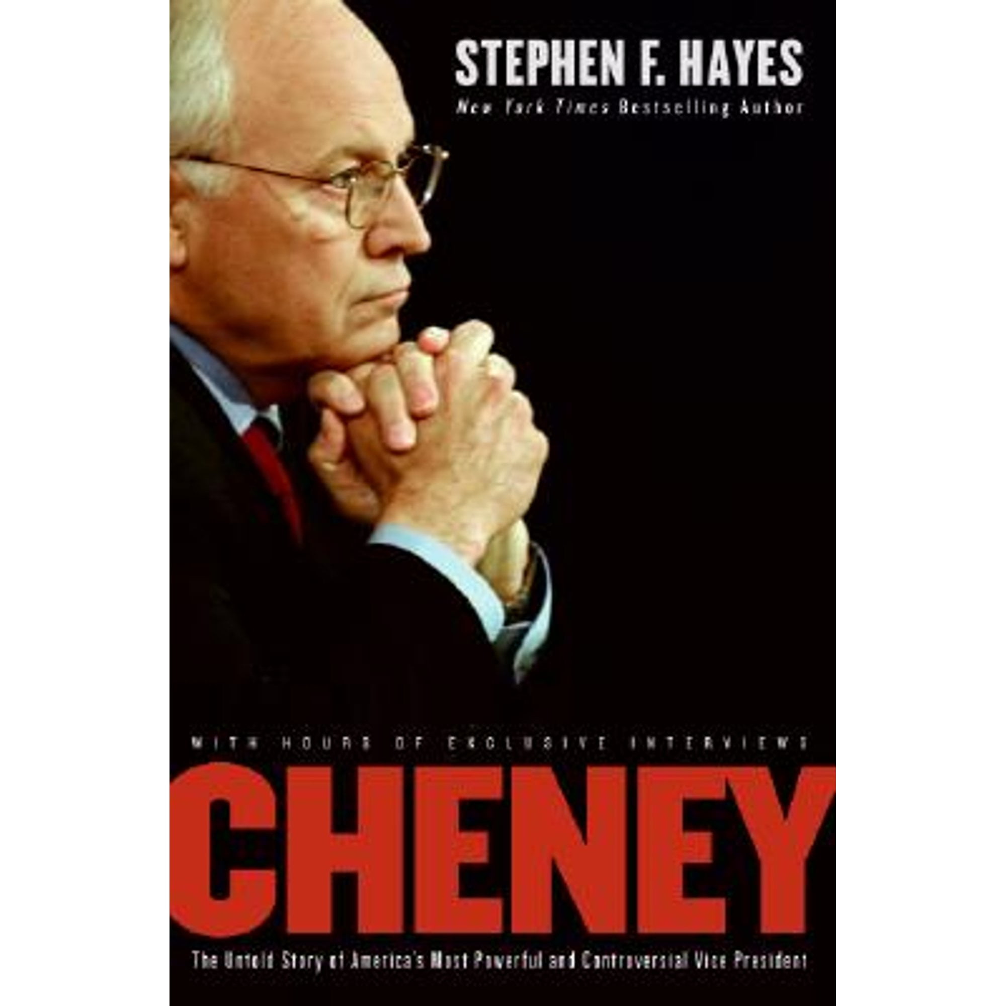 Cheney : The Untold Story of the Most Powerful and Controversial Vice ...
