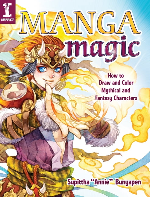 Manga Magic : How to Draw and Color Mythical and Fantasy Characters ...