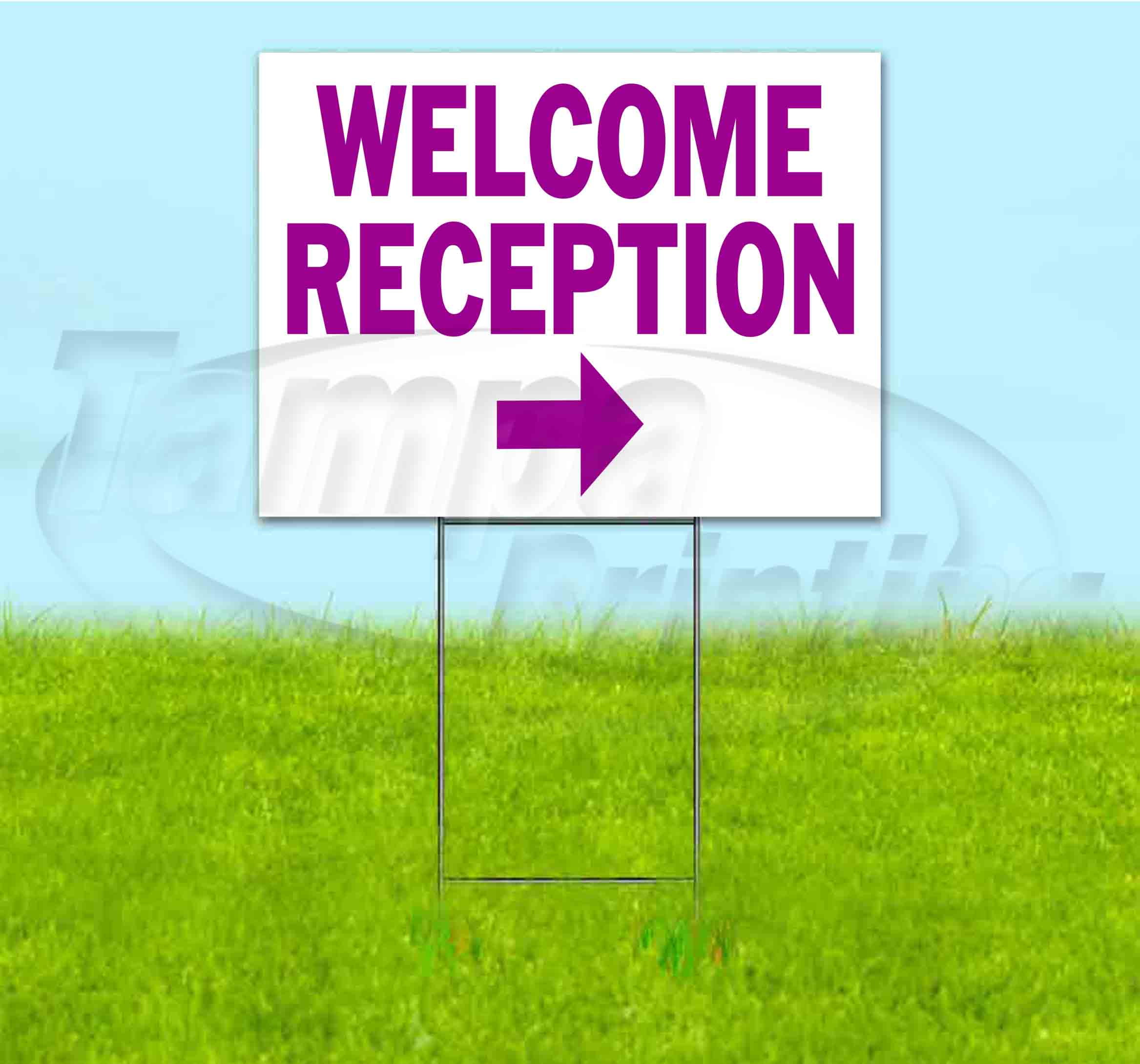 Welcome Reception Right (18" x 24") Yard Sign, Includes Metal Step ...