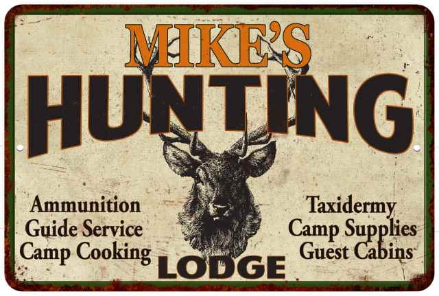 MIKE'S Hunting Lodge Metal Sign 8 x 12 Matte Finish Metal 108120015108 ...