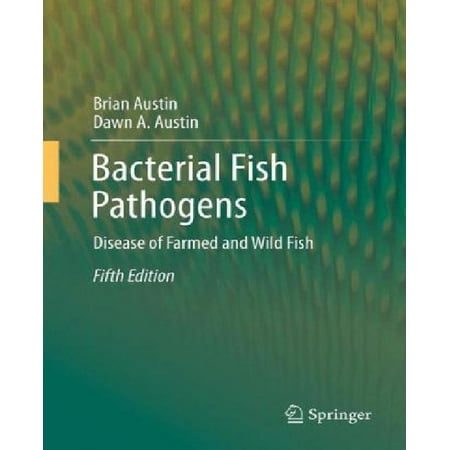 Bacterial Fish Pathogens: Disease of Farmed and Wild Fish (2012 ...