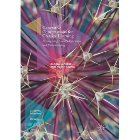 Generative Conversations for Creative Learning: Reimagining Literacy Education and Understanding ...