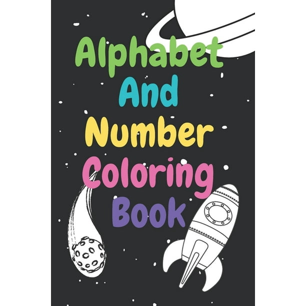 Alphabet and Number Coloring Book: Teach Letters and Numbers Easily ...