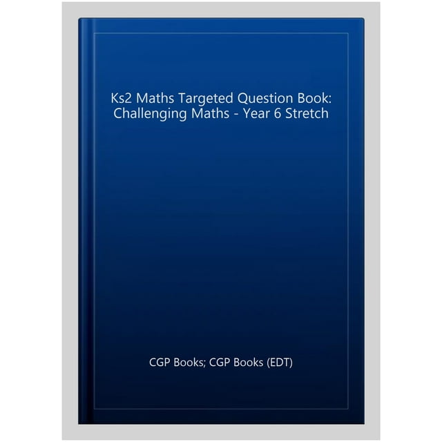 Ks2 Maths Targeted Question Book Challenging Maths Year 6 Walmart ks2-maths-targeted-question-book-challenging-maths-year-6-walmart