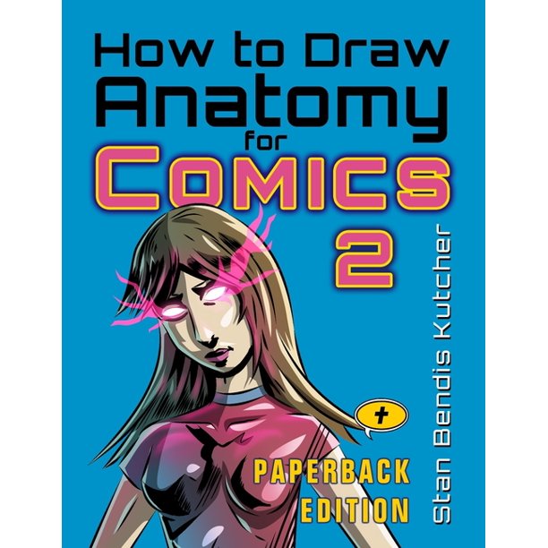 Comics & Manga Workbook: How to Draw Anatomy for Comics 2 : The Comic ...