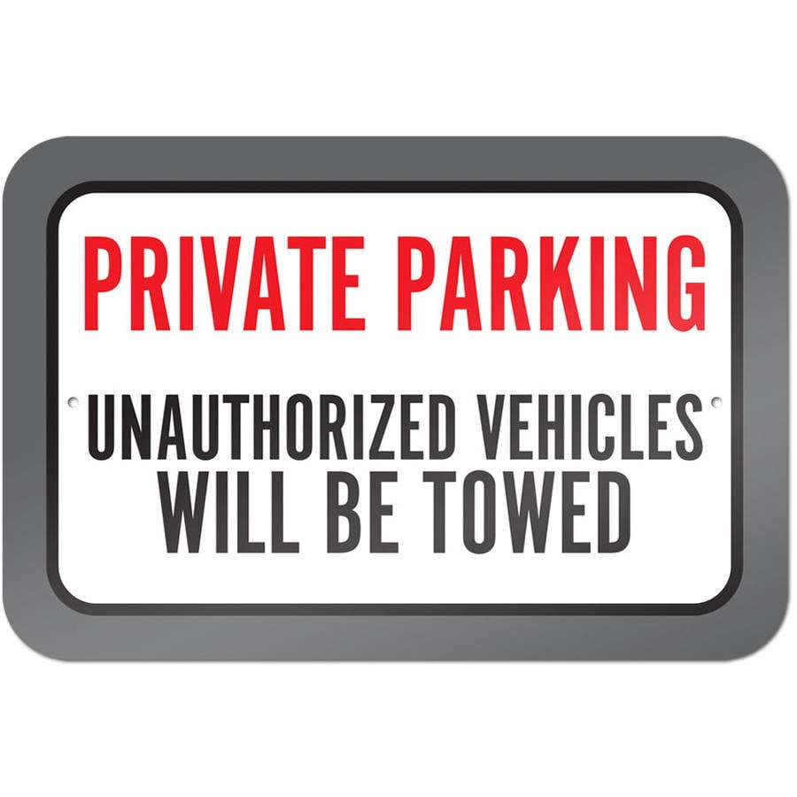 Private Parking Unauthorized Vehicles Will Be Towed Sign - Walmart.com ...