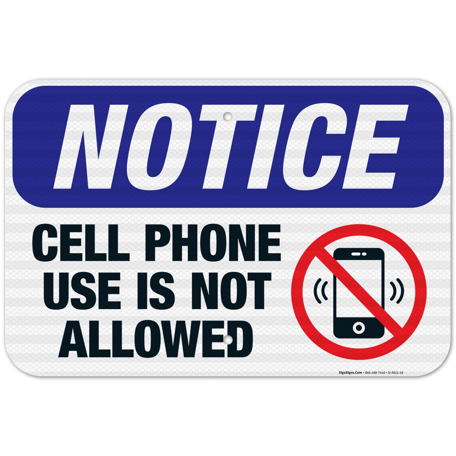 Cell Phone Use Is Not Allowed Sign, OSHA Notice Sign, 12x18 Reflective ...
