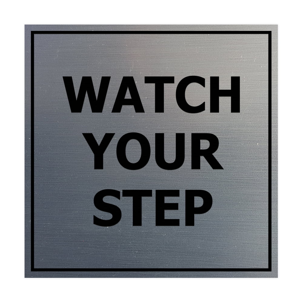 Square watch your step Sign (Brushed Silver) - Medium - Walmart.com