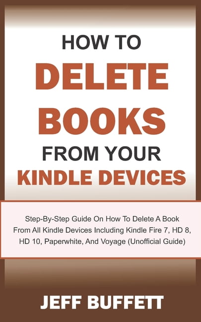 How To Delete Books From Your Kindle Devices : Step-By-Step Guide On ...