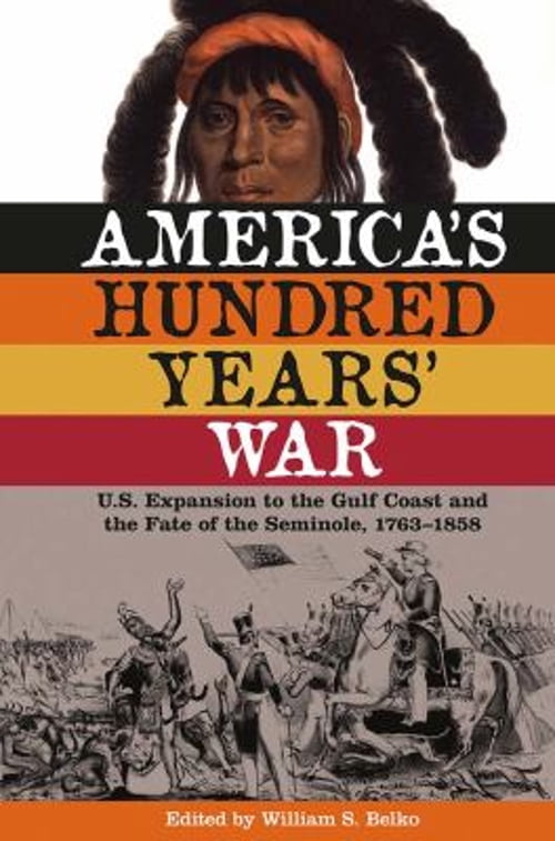 Pre-Owned America's Hundred Years' War: U.S. Expansion to the Gulf ...