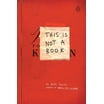 This Is Not a Book, (Paperback) - Walmart.com