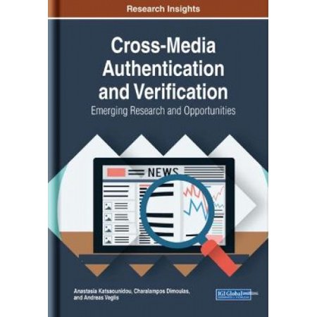 Cross-Media Authentication and Verification: Emerging Research and ...
