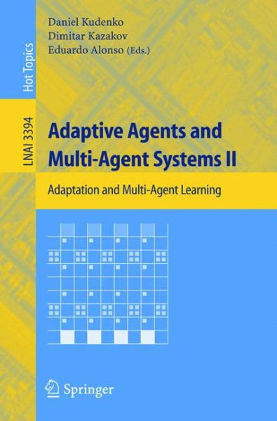 Pre-Owned Adaptive Agents and Multi-Agent Systems II: Adaptation and Multi-Agent Learning ...