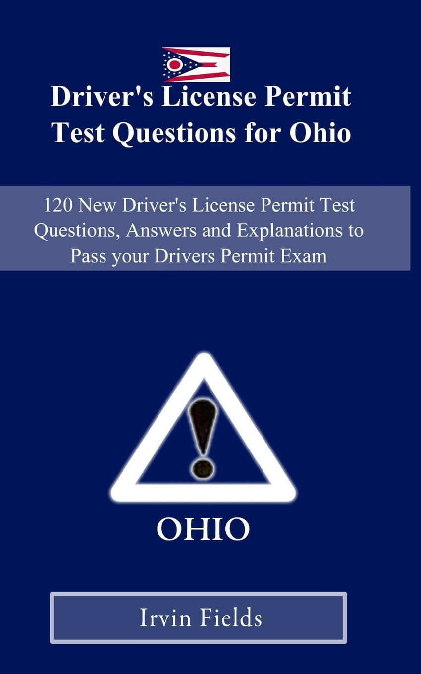Driver s License Permit Test Questions For Ohio 120 New Drivers Driver s License Permit Test Questions For Ohio 120 New Drivers