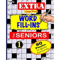 100 Amazing Crossword Fill-In Puzzles: Large Print WORD FILL-INS For ...