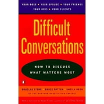 Difficult Conversations: How to Discuss What Matters Most, (Paperback ...