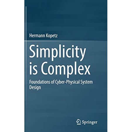 Simplicity is Complex: Foundations of Cyber-Physical System Design | Walmart Canada
