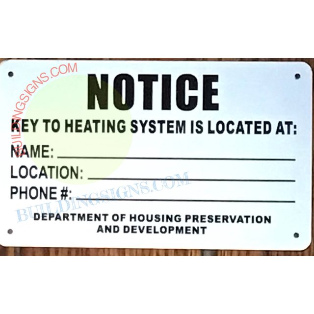 HPD KEY TO THE HEATING SYSTEM SIGN (5x8.5,WHITE,ALUMINUM) -ref16822 ...