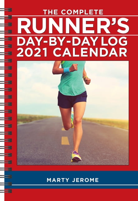 The Complete Runner's Day-By-Day Log 2021 Calendar (Calendar) - Walmart.com