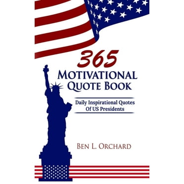 Daily Motivational Quotes: Greatest 365 Inspirational Quotes Book ...